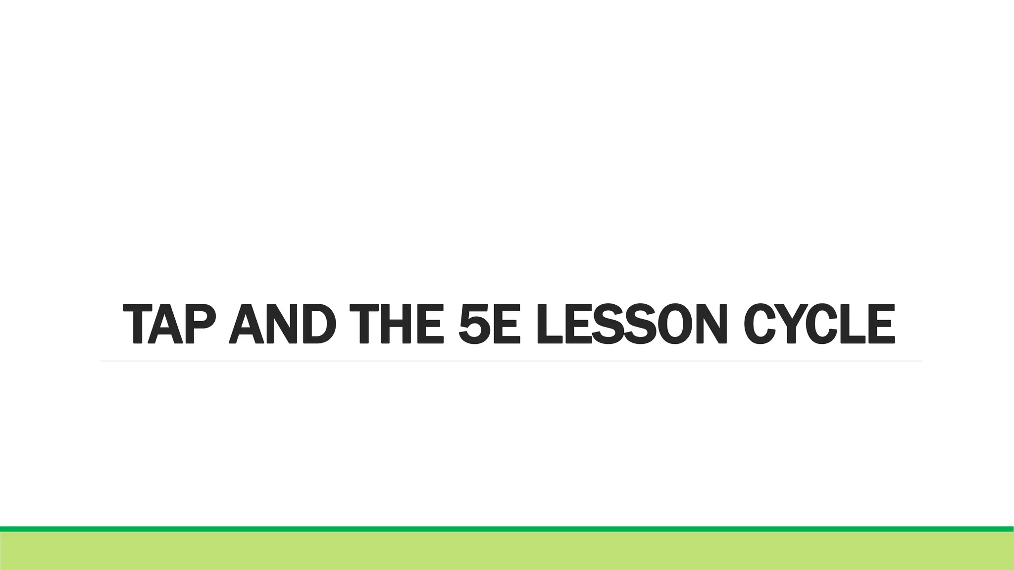 Tap & the 5E lesson cycle | PPT