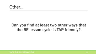 Tap & the 5E lesson cycle | PPT