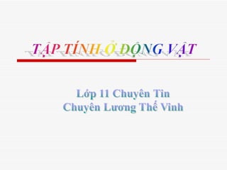 Tap tinh cua dong vat | PPT