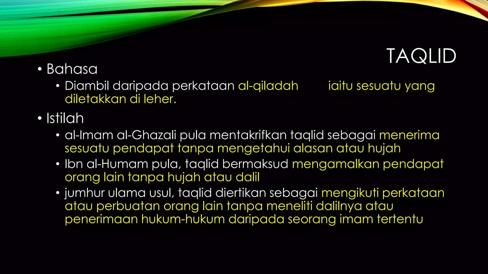 Maksud Taqlid, Hukum dan Isu-isu Berkaitan Dengannya | PPTX