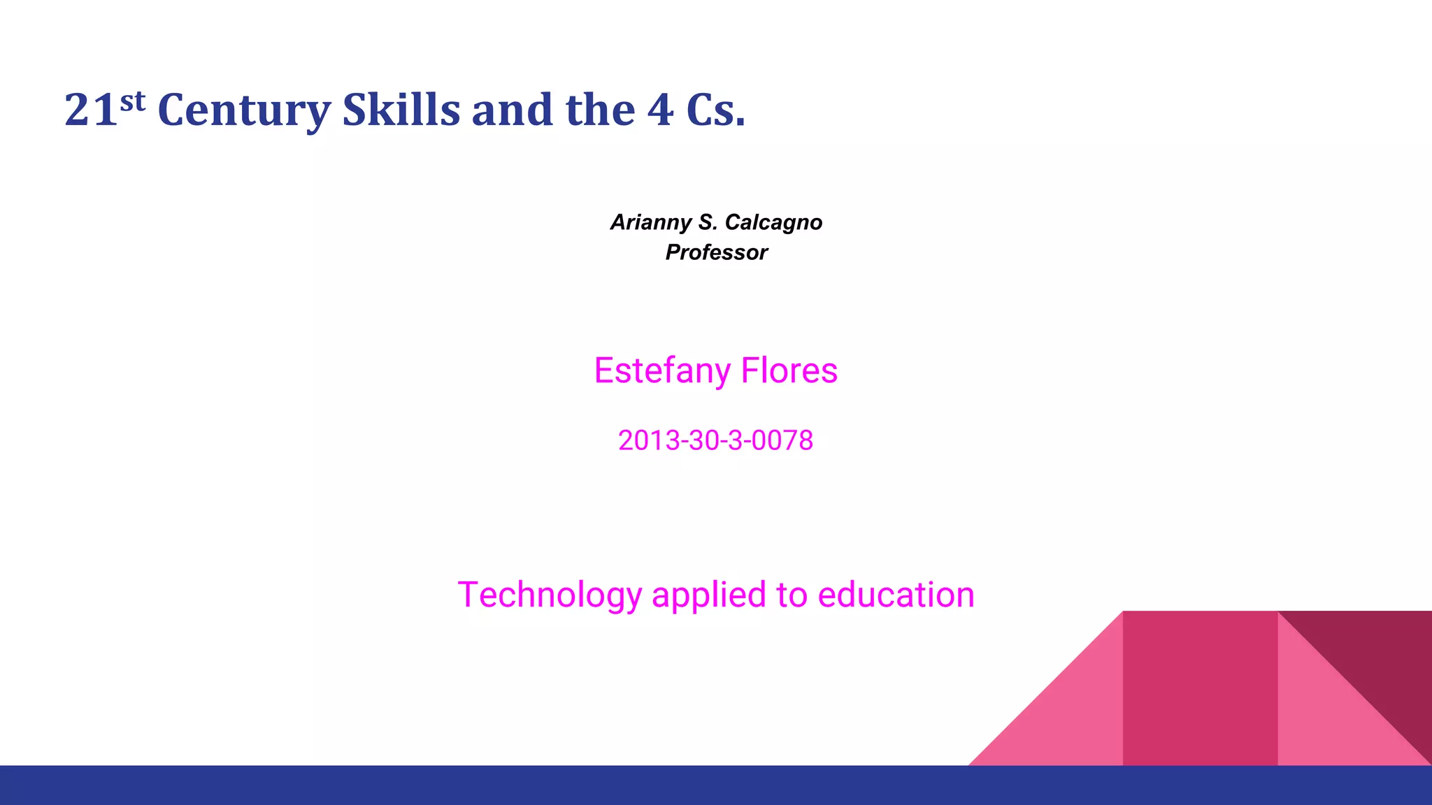21st century skills and the 4 cs. | PPTX