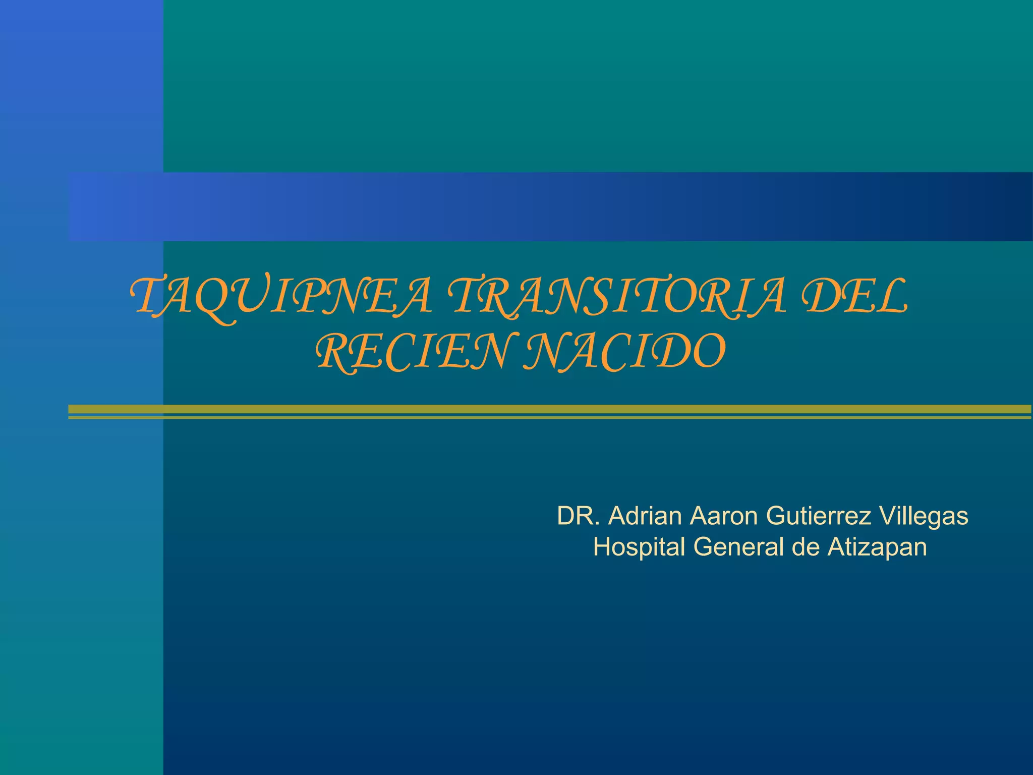 TAQUIPNEA TRANSITORIA DEL RECIEN NACIDO | PPT