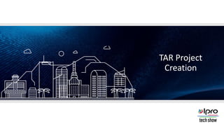 TAR: Beginning to End | PPT