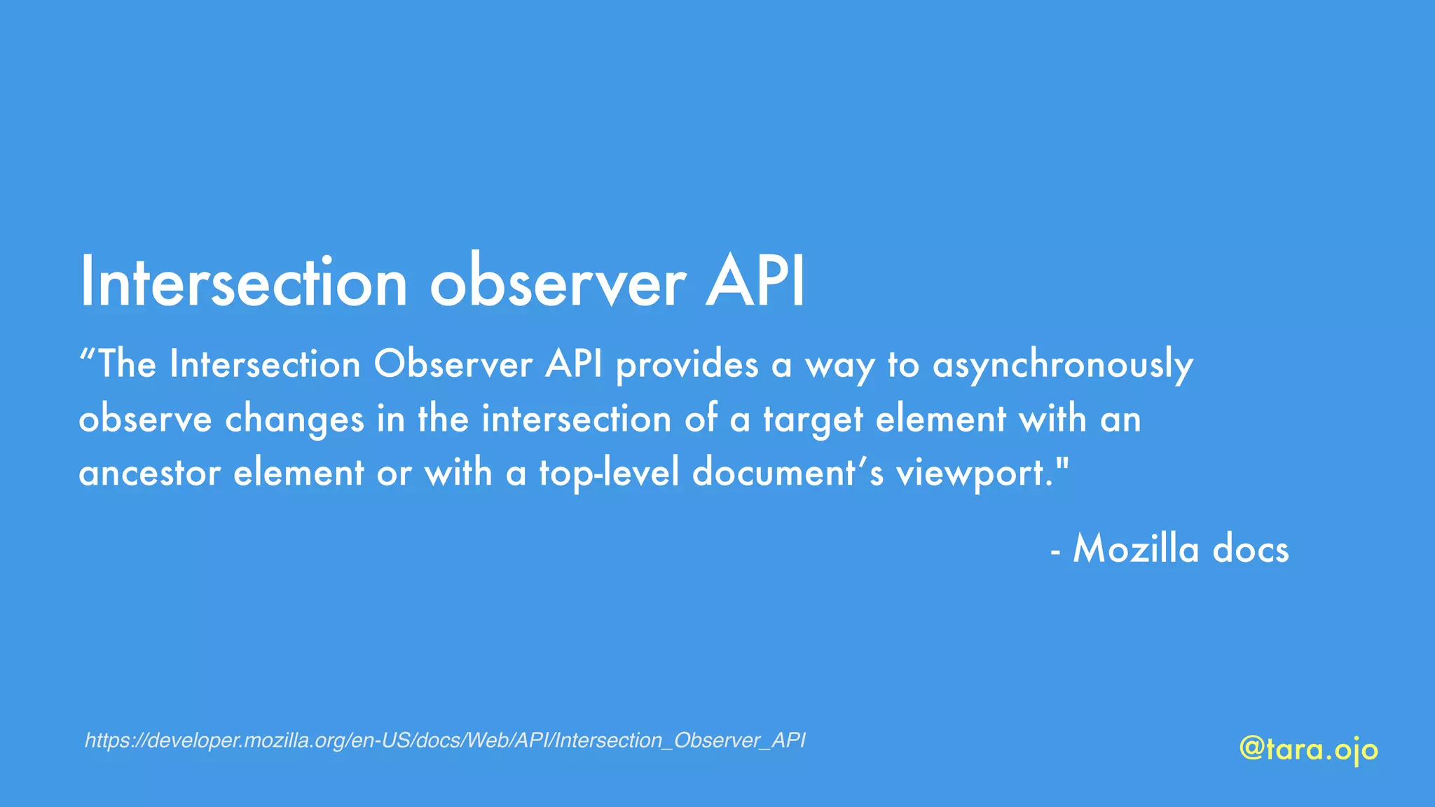 Intro to the Intersection Observer API - Tara Ojo | PPT