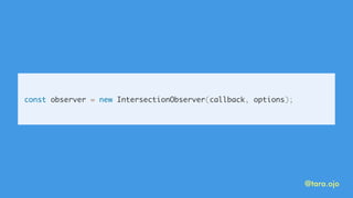 Intro to the Intersection Observer API - Tara Ojo | PPT