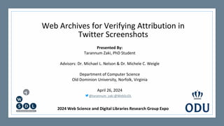 Web Archives for Verifying Attribution in Twitter Screenshots | PPT