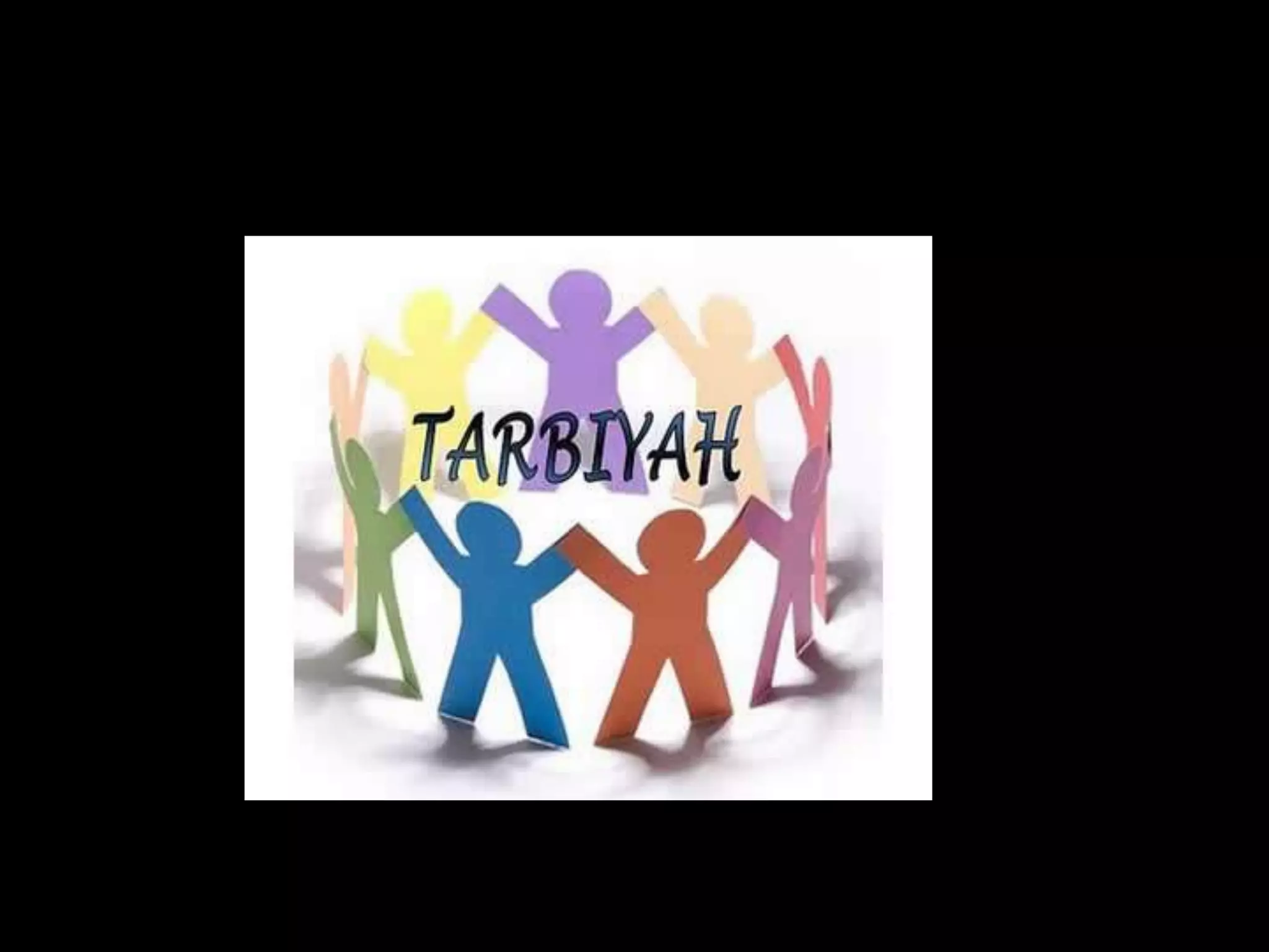 Tarbiyah is a methode for better human civilization upi cibiru 2015 | PPT