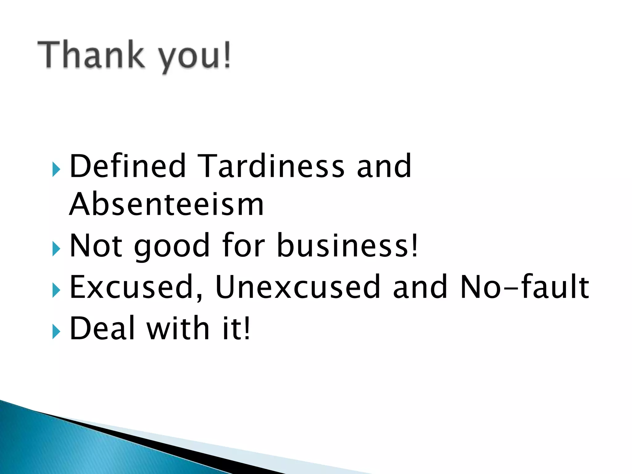 Tardiness and absenteeism and its repercussions in the | PPTX
