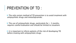 Tardive dyskinesia | PPTX