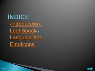 Lenguaje Xat y Leet | PPT