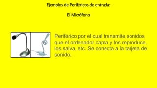 El hardware y los Periféricos de Entrada, Salida Y Almacenamiento | PPTX