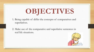 COMPARATIVE AND SUPERLATIVES | PPT