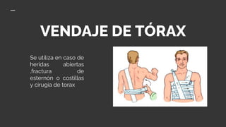 Vendaje de cabeza ,torax, abdomen y estremidades.pptx