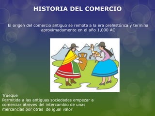 Historia del comercio | PPTX