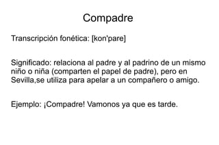 Tarea cPalabras y expresiones típicas de Sevillaolaborativa lengua | ODP