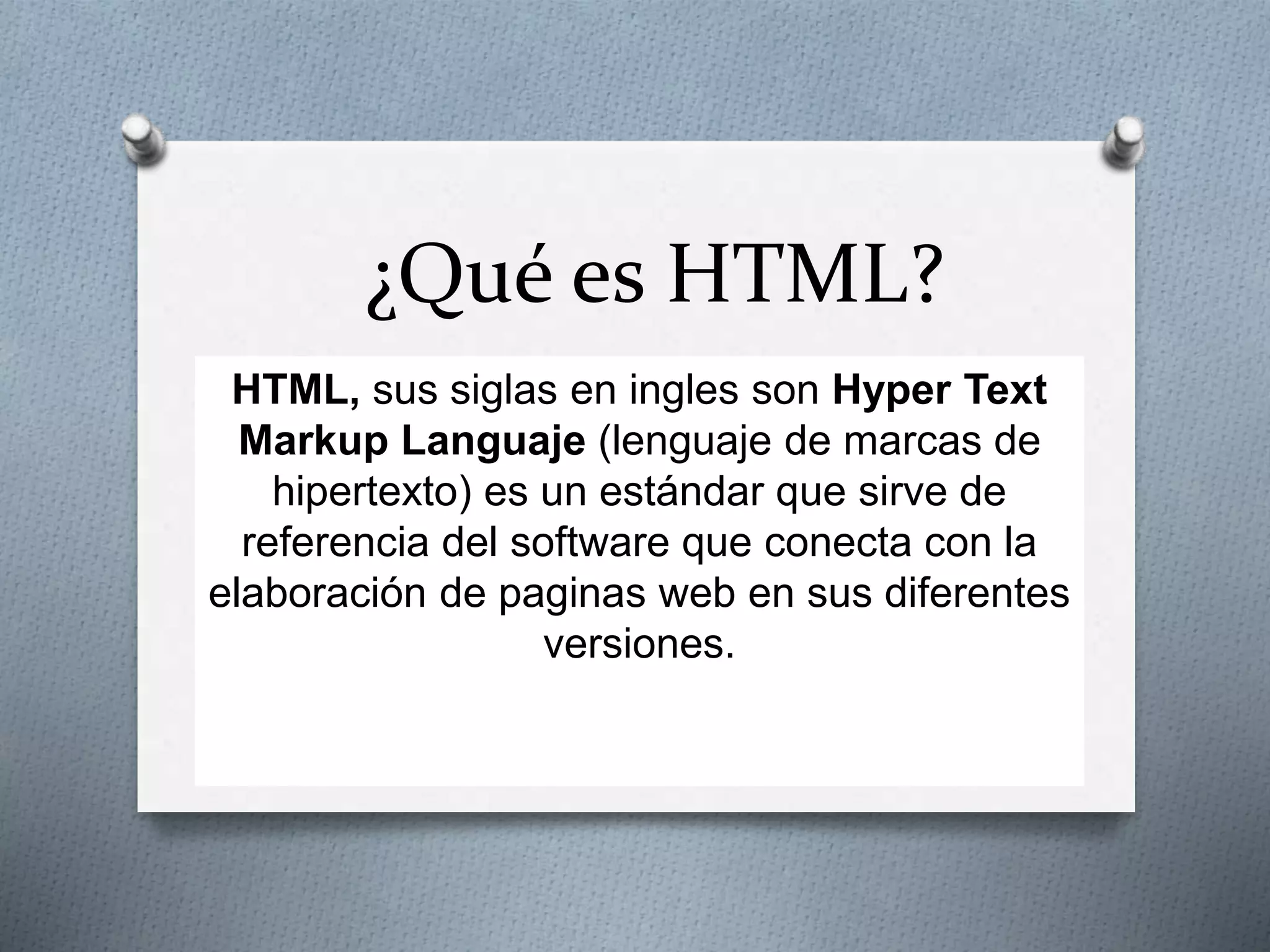 ¿QUE ES HTML? | PPTX