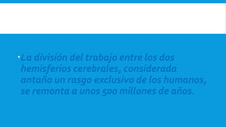 Lateralizacion cerebral | PPTX