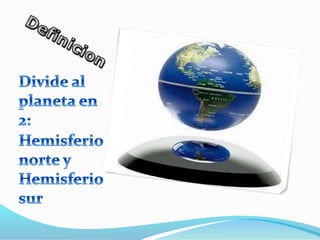 Ecuador y Hemisferios | PPTX