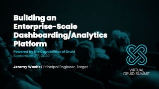 Building an Enterprise-Scale Dashboarding/Analytics Platform Powered by ...