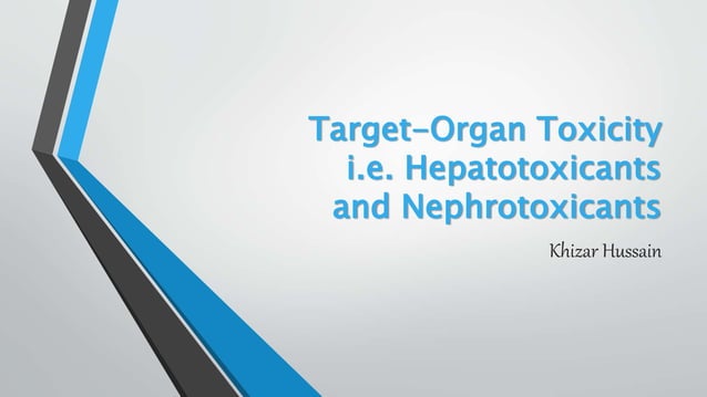 Target-Organ Toxicity i.e hepato and nephrotoxicants.pptx | Endocrine ...