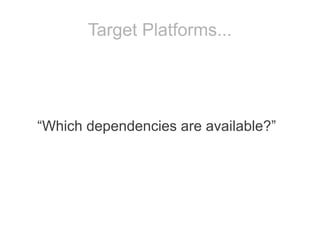 A journey with Target Platforms | PPT