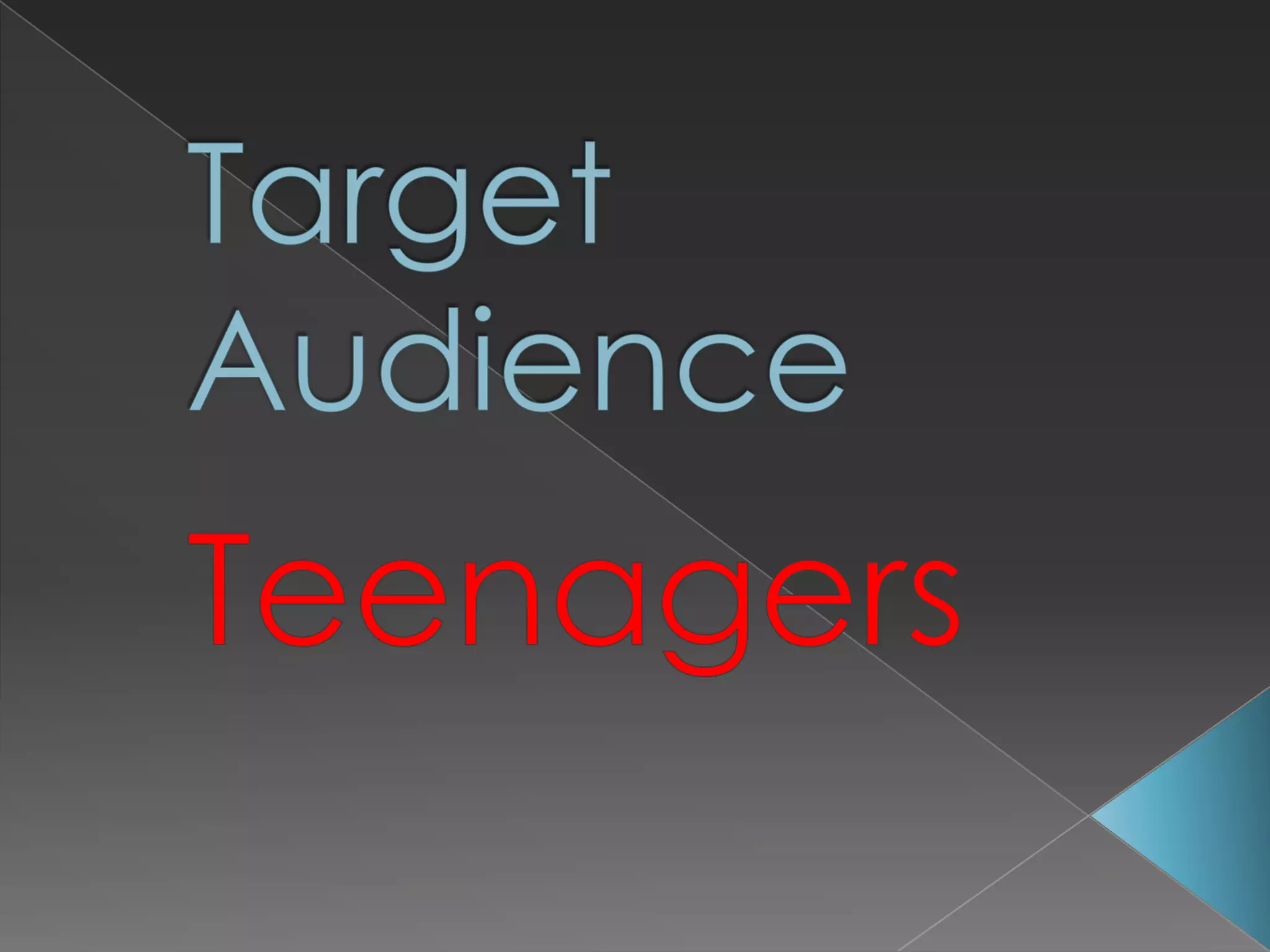Target audience Teenagers | PPTX