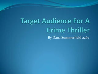 Target audience for a Crime Thriller | PPTX
