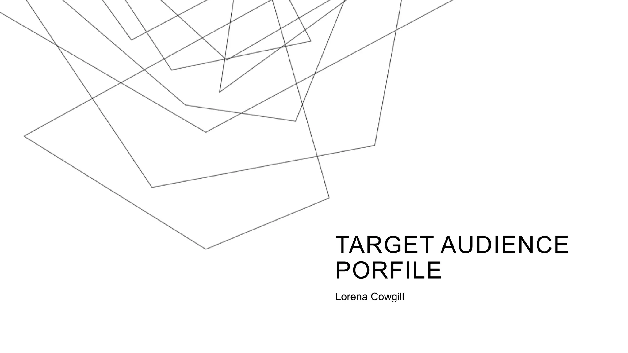 Target audience profile media course work | PPTX
