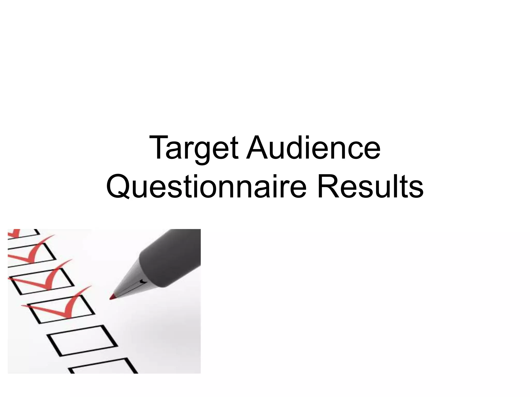Music Video Target Audience Questionnaire Results | PPTX | Contemporary ...