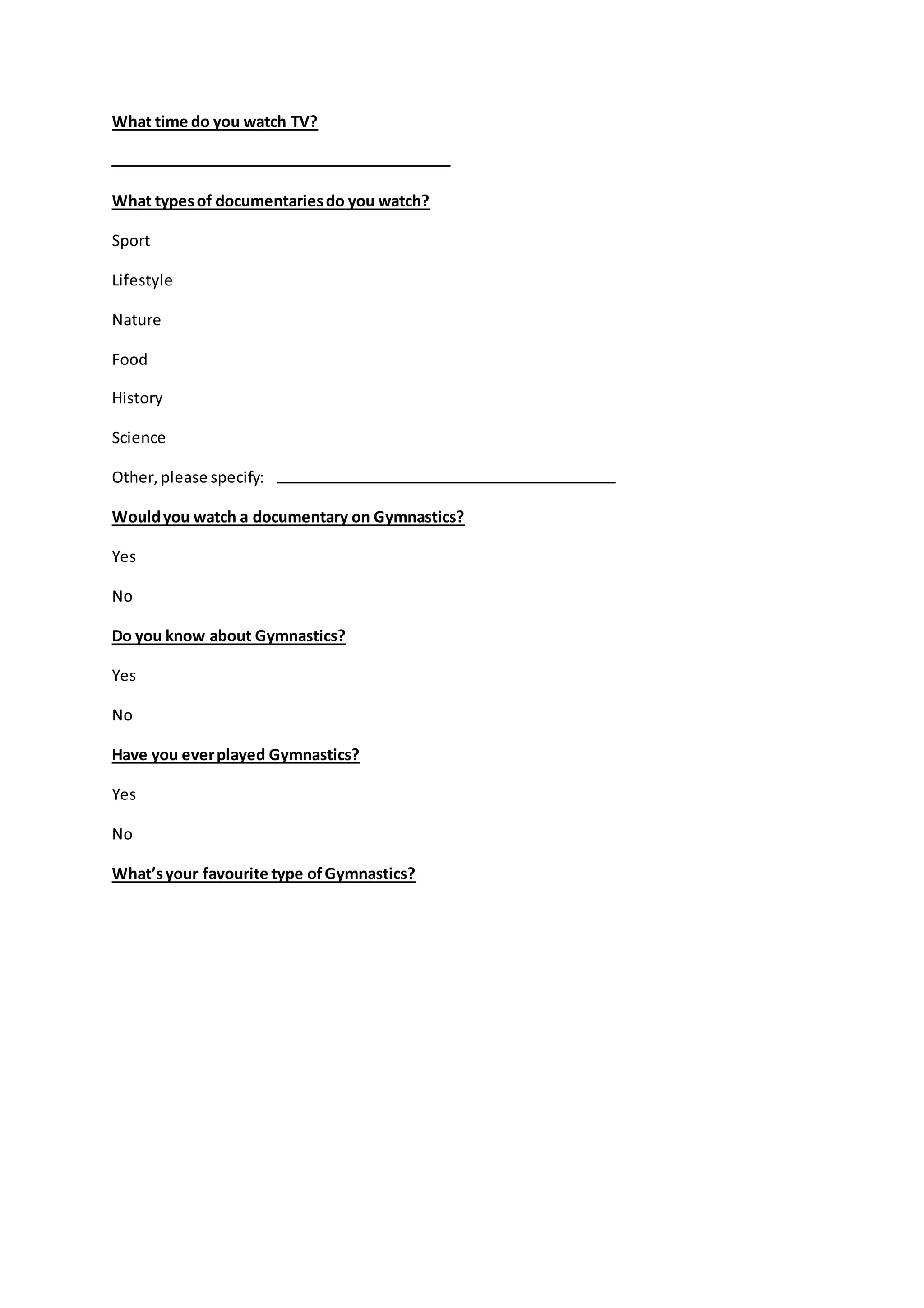 Target audience questionnaire (Documentary) | DOCX | Television | Entertainment