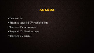 Targeted CV style | PPT