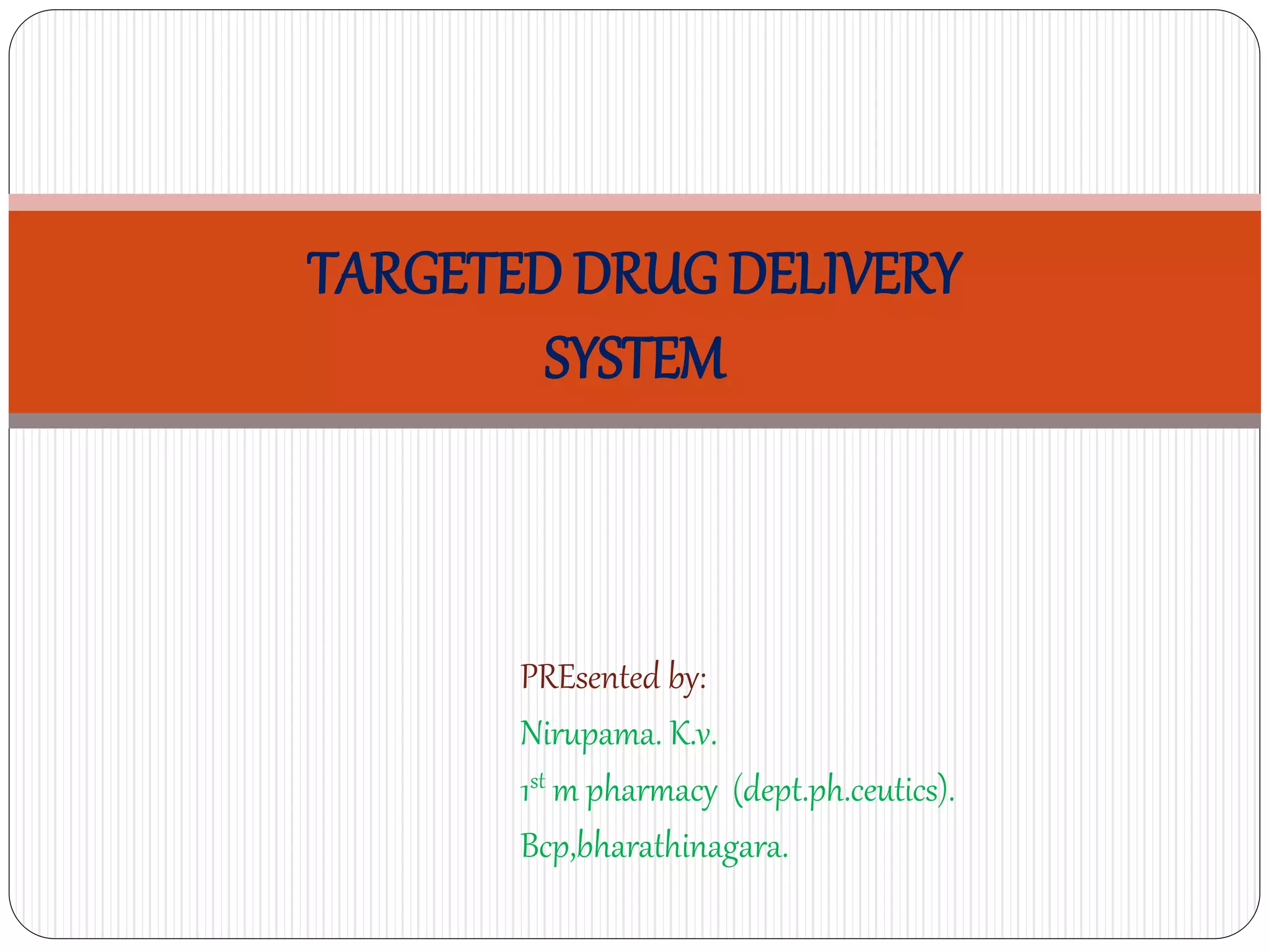 Targeted drug delivery | PPTX