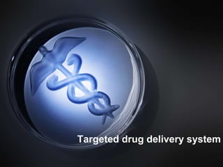 Targeted drug delivery system.pptx