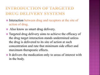 Targeted drug dilivary ppt 2nd sem | PPTX