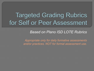 Targeted Grading Rubrics for Self or Peer Assessment | PPT