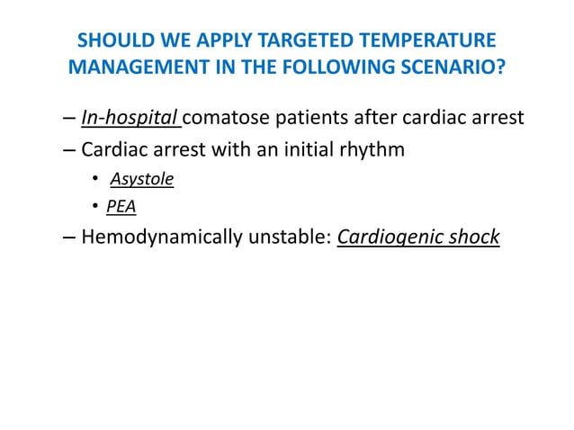 Targeted Temperature Management (Therapeutic Hypothermia) in Critical ...