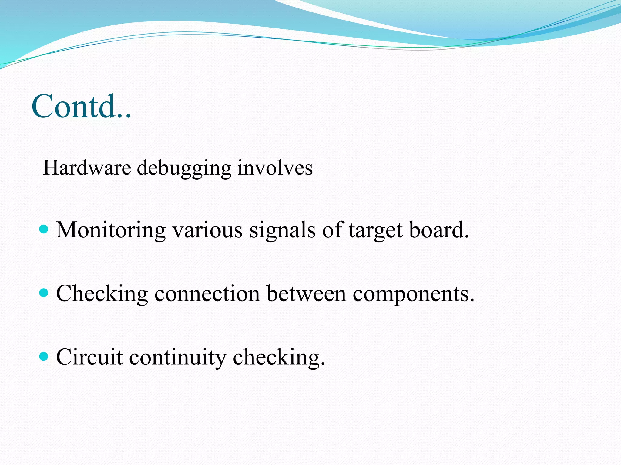 Target hardware debugging | PPTX | Computer Peripherals | Computing