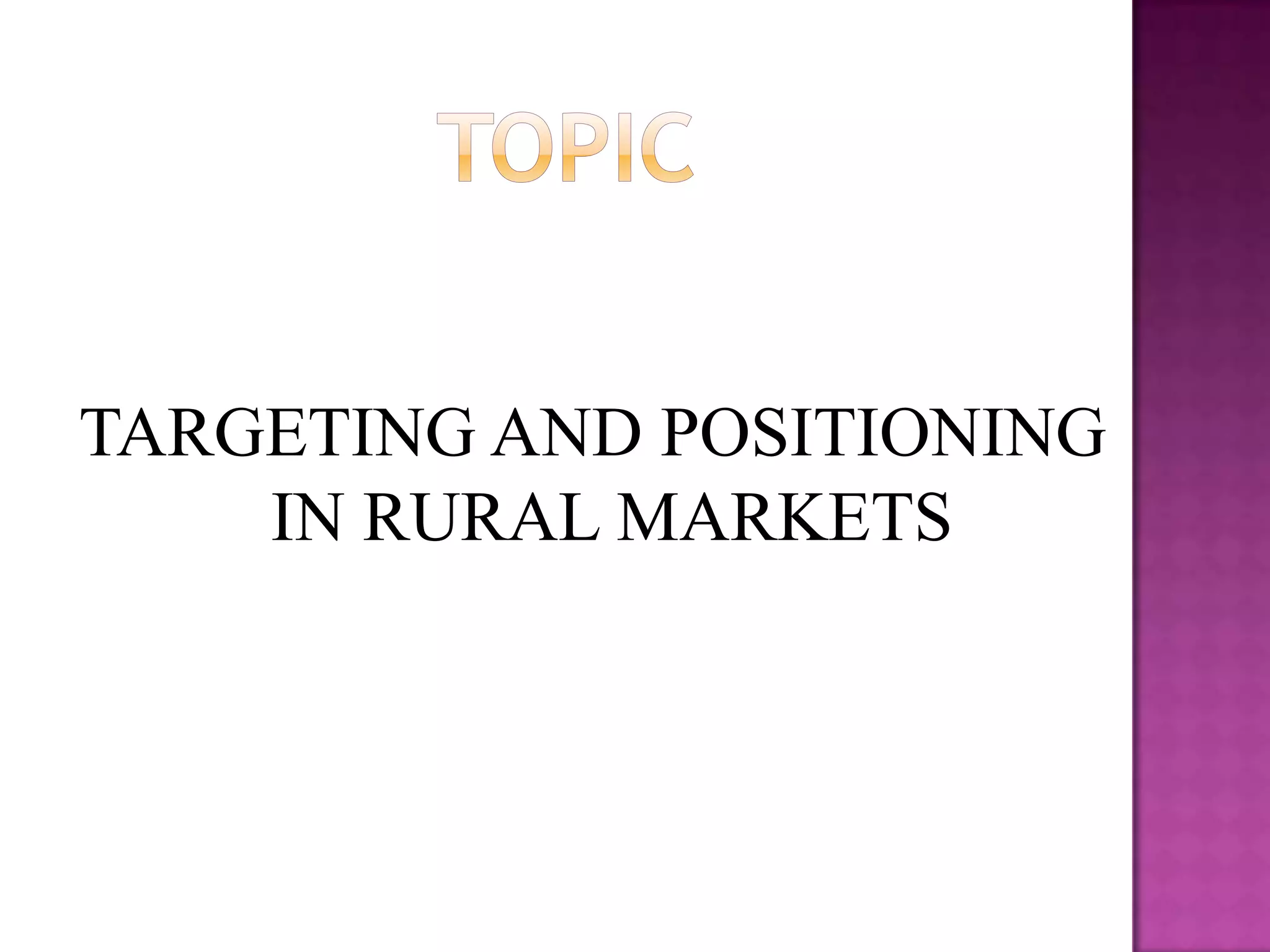 Targeting And Positioning In Rural Market | PPTX