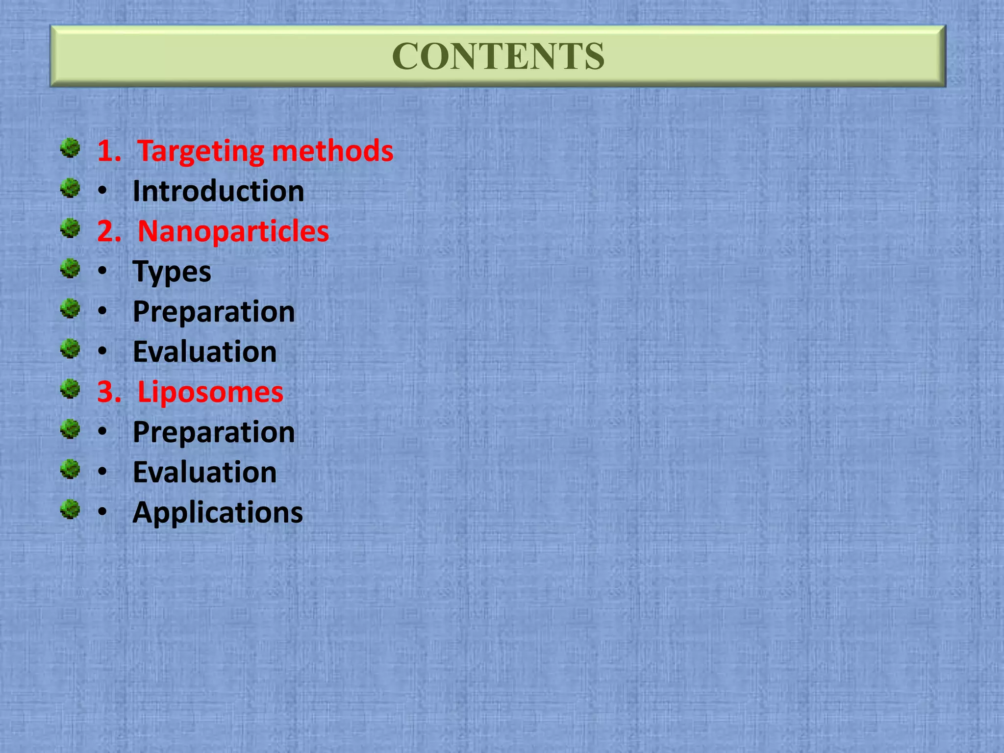 Targeting methods introduction preparation and evaluation: NanoParticles & Liposomes: Types ...