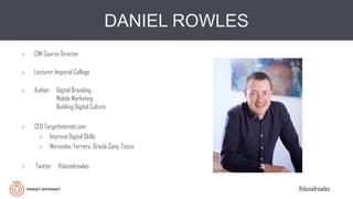 CIM Digital Summit 2016 - Target Internet: Daniel Rowles' Presentation ...