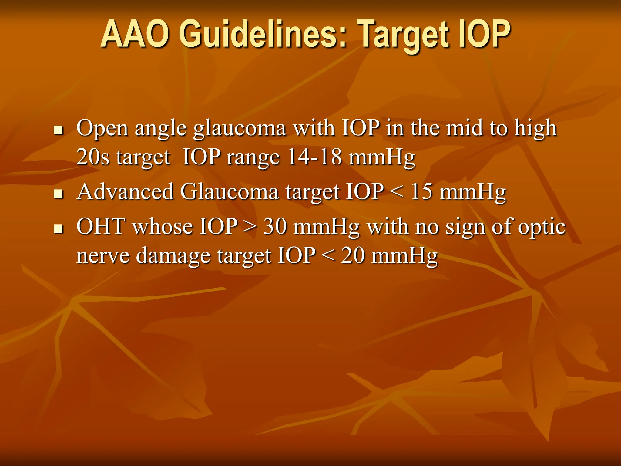 Target IOP is intraocular pressure at which optic nerve damage is ...