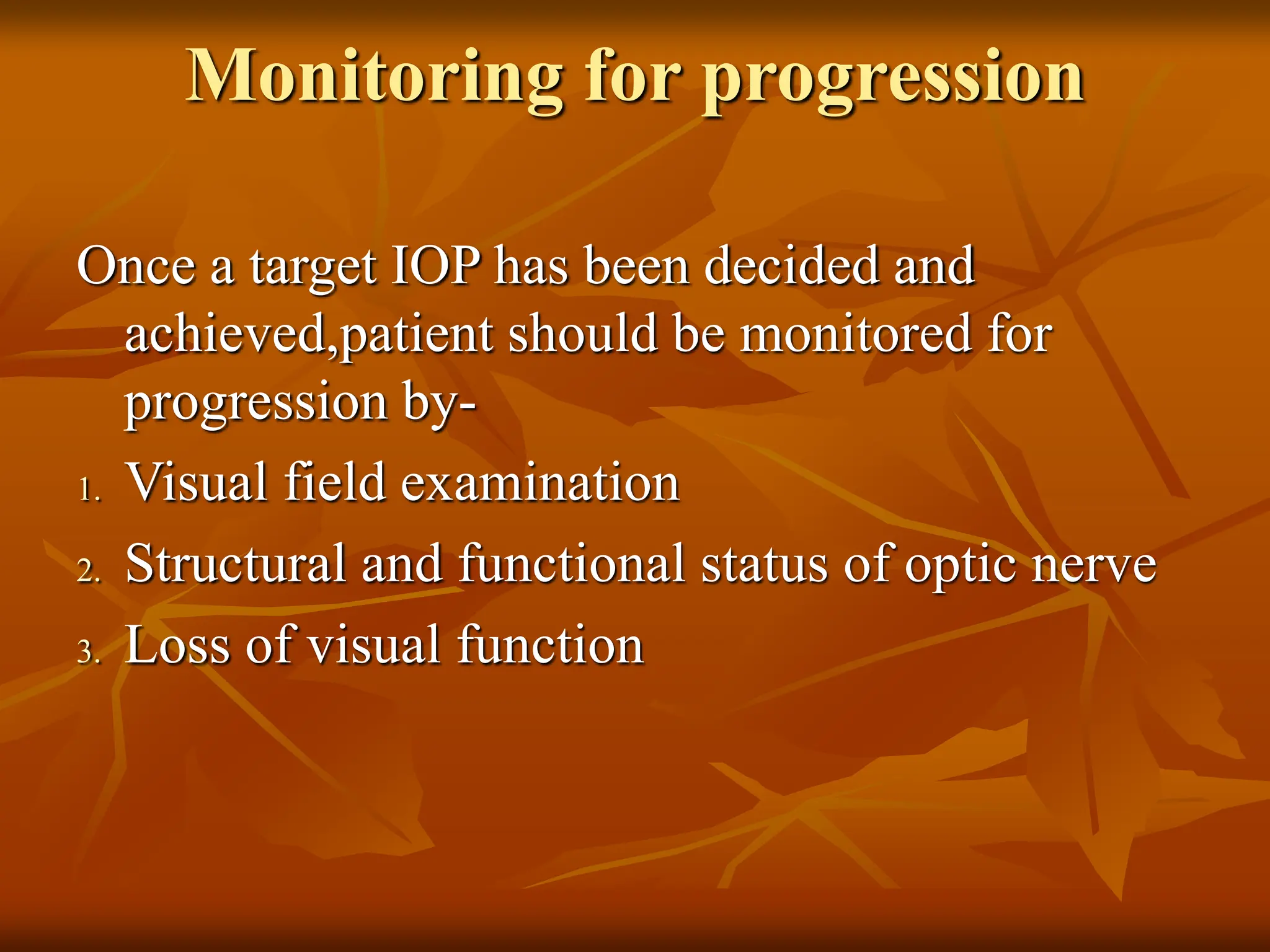 Target IOP is intraocular pressure at which optic nerve damage is ...