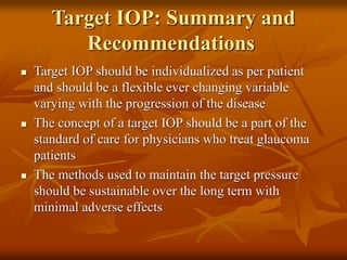 Target IOP is intraocular pressure at which optic nerve damage is ...