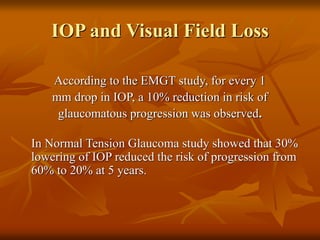 Target IOP is intraocular pressure at which optic nerve damage is ...
