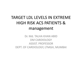 Target ldl levels in extreme high risk acs. acheiving the goal | PPTX