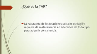 Teoría del Actor-Red (TAR) | PPTX