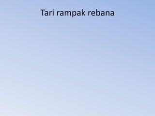 Tari rampak rebana | PPTX