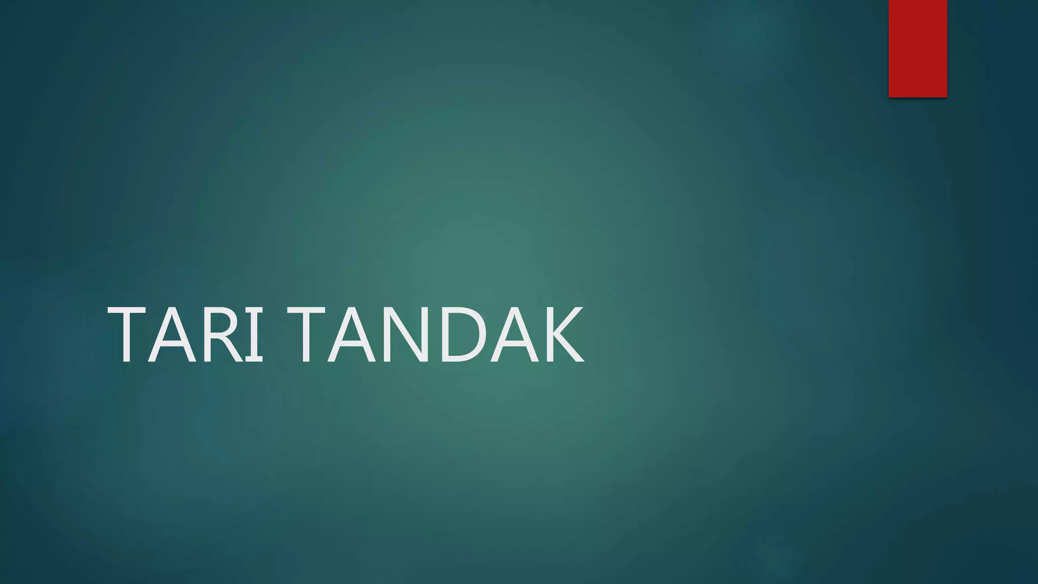 Seni budaya Tari Tandak | PPTX