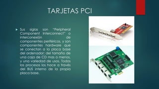 Tarjetas pci, agp y amr | PPTX
