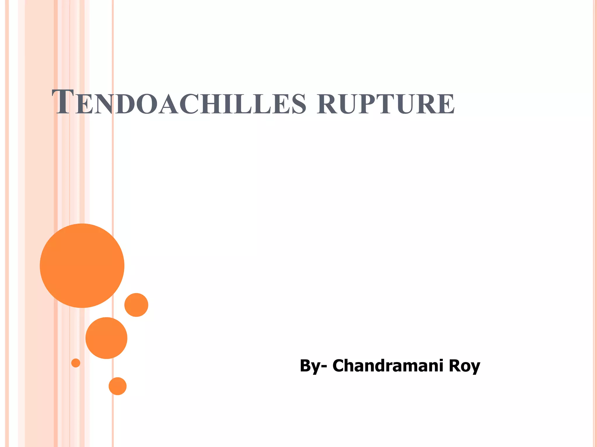 TA Rupture - DR Chandramani Roy | PPTX
